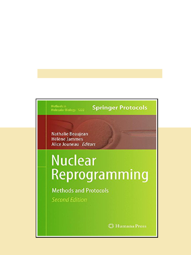 Nuclear Reprogramming Methods and Protocols 2nd Edition Nathalie Beaujean newest edition 2025 ...
