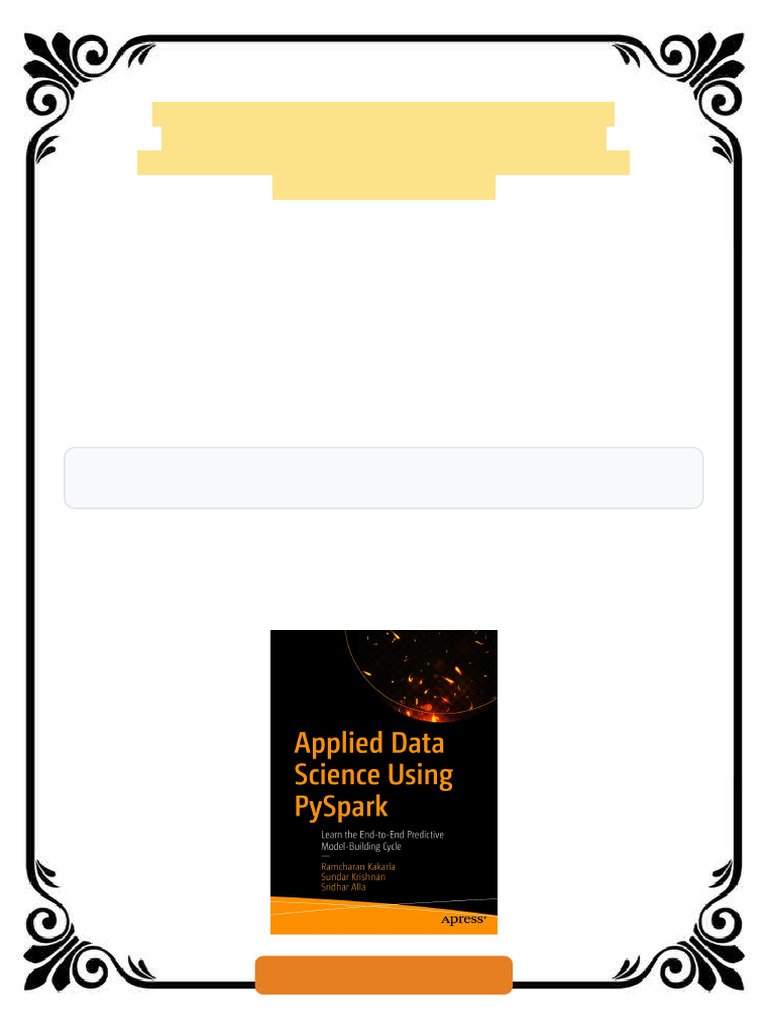 Applied Data Science Using PySpark: Learn the End-to-End Predictive Model-Building Cycle 1st ...