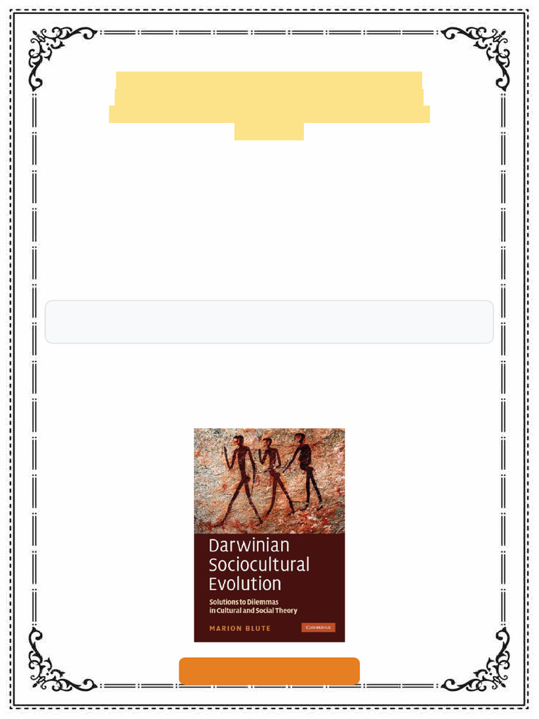 Darwinian Sociocultural Evolution Solutions to Dilemmas in Cultural and Social Theory 1st ...