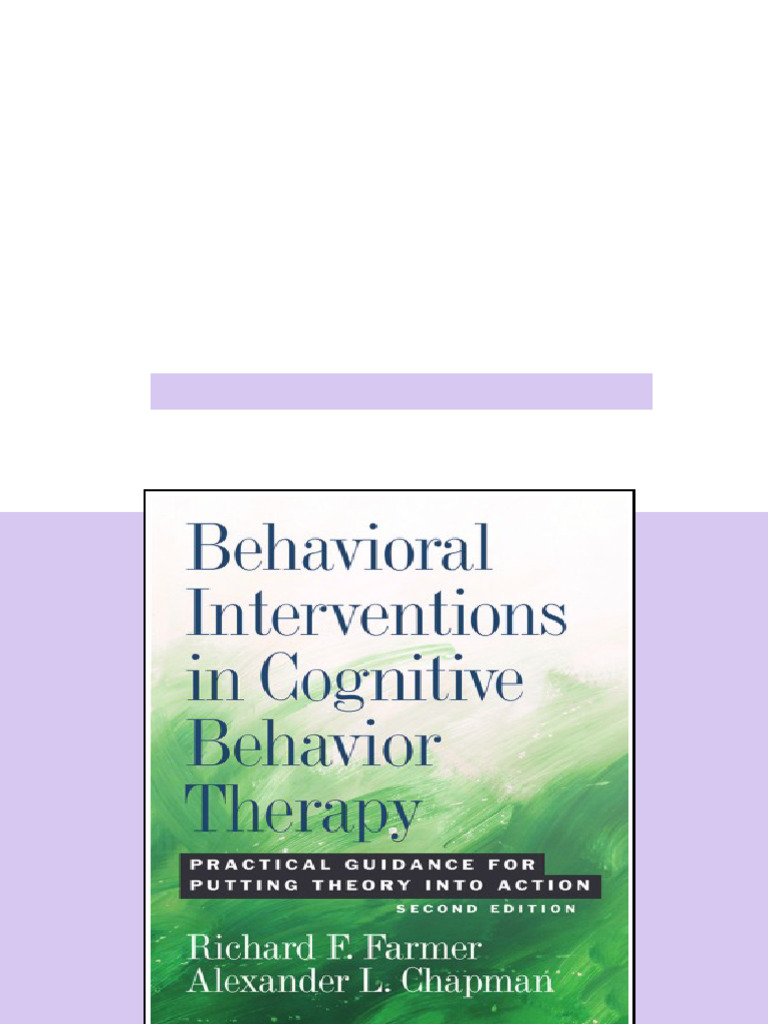 Behavioral Interventions in Cognitive Behavior Therapy CBT 2nd Ed Practical Guidance For Putting ...