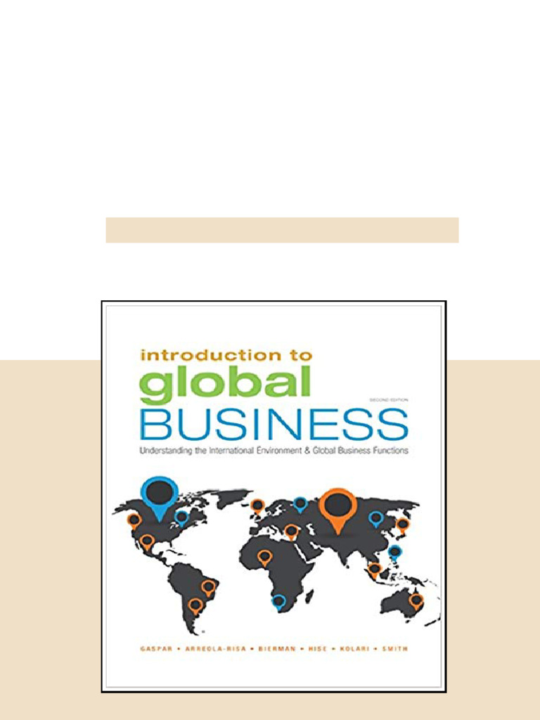 Solution Manual for Introduction to Global Business: Understanding the ...