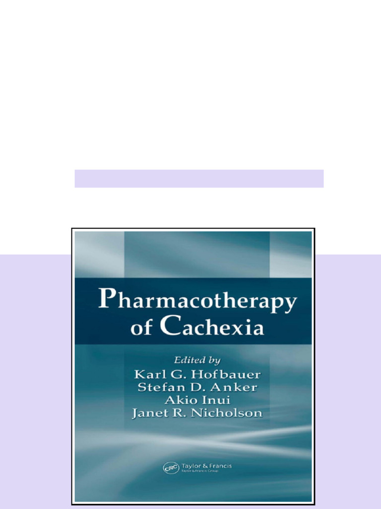 (Ebook) Pharmacotherapy of Cachexia by Karl G. Hofbauer (Editor); Stefan D. Anker (Editor); Akio ...