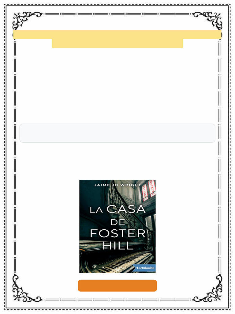 LA CASA DE FOSTER HILL Jaime Jo Wright Ebook Full Reading Access | PDF
