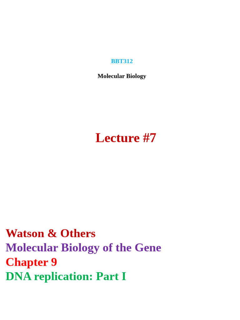 Lecture 7 BBT312 DNA Replication Part I [Autosaved] | PDF | Dna ...