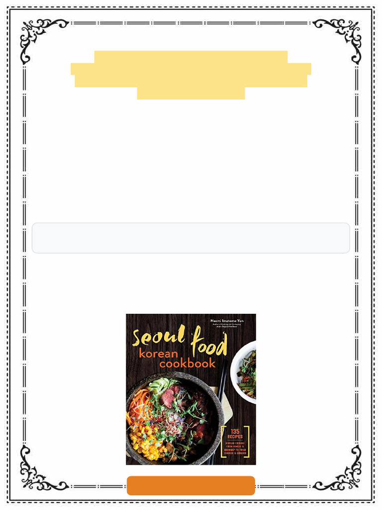 Seoul Food Korean Cookbook Korean Cooking From Kimchi and Bibimbap To ...