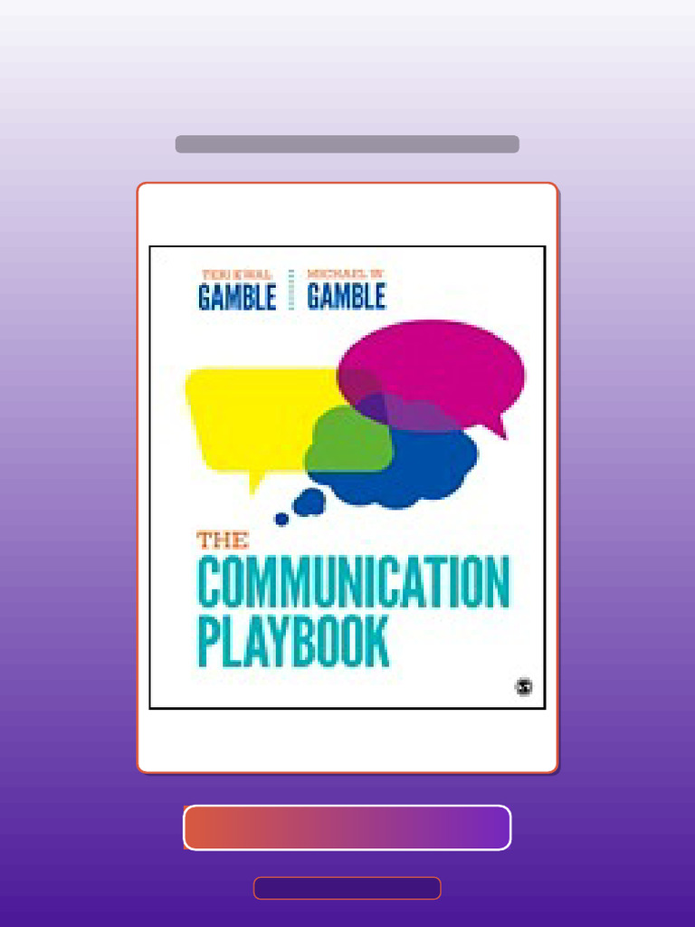 The Communication Playbook 1st Edition Gamble HQ File Exam Prep | PDF ...