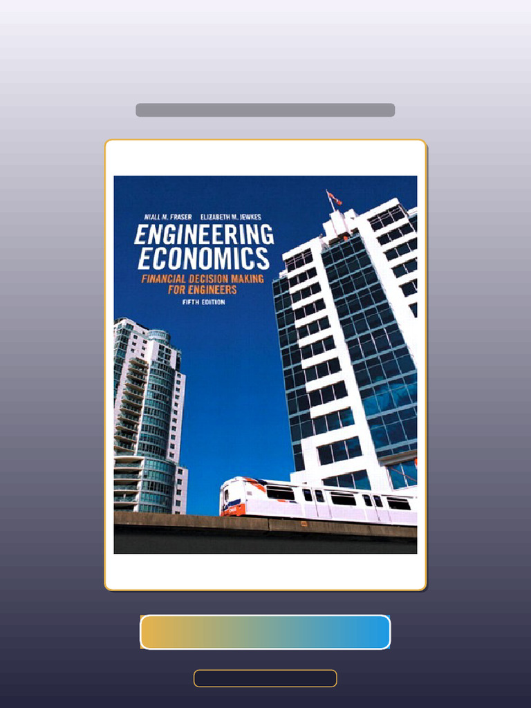 Test Bank For Engineering Economics Financial Decision Making For ...