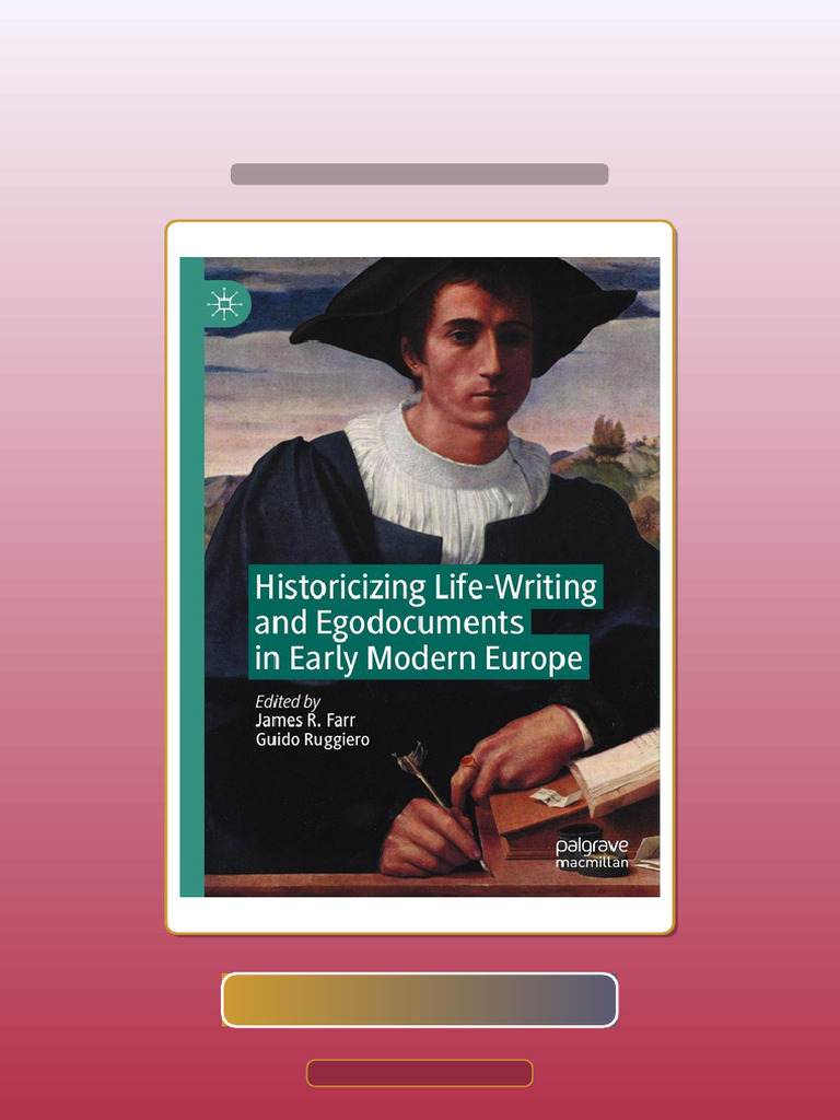 Test Bank For Historicizing Life Writing and Egodocuments in Early ...
