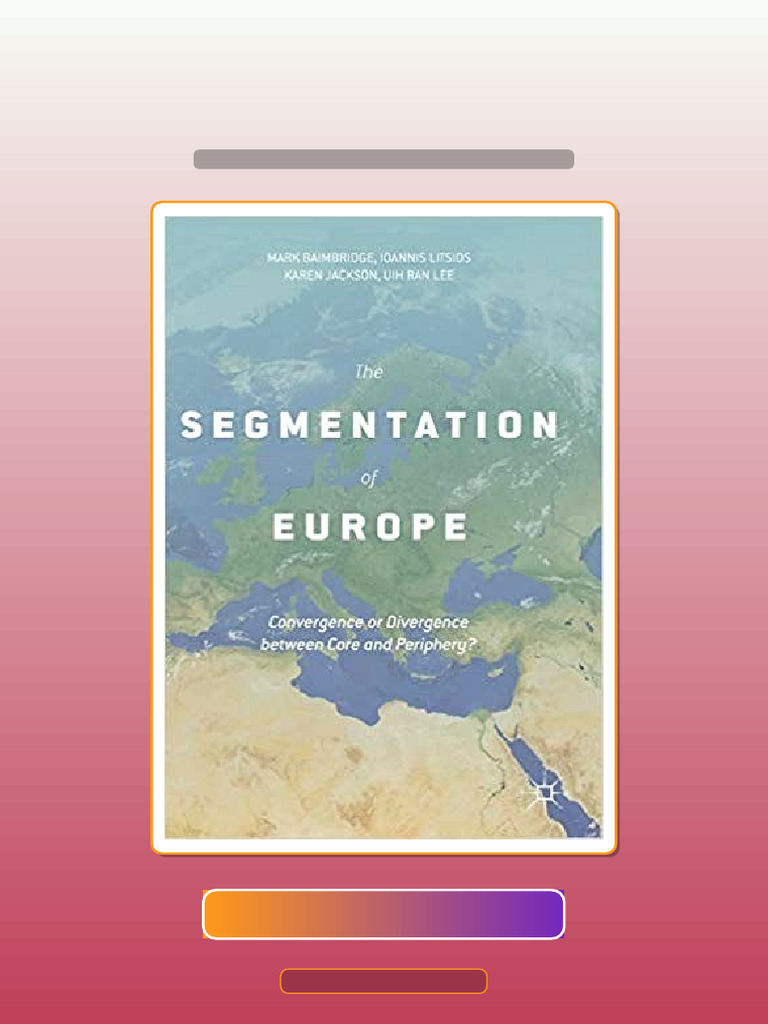 Test Bank for the Segmentation of Europe Convergence or Divergence ...