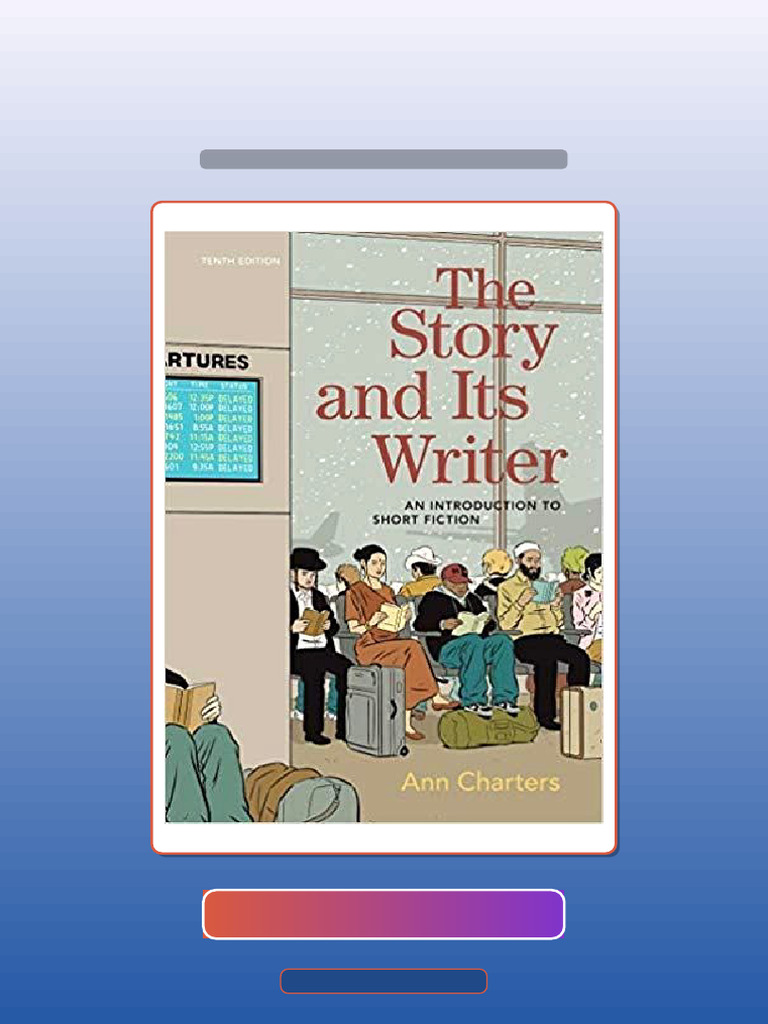 Test Bank For The Story and Its Writer An Introduction To Short Fiction ...