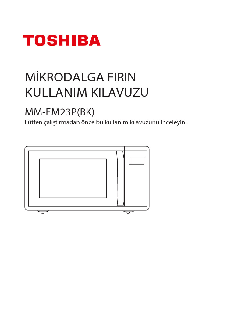 Toshiba Mi̇krodalga Firin Kullanim Kilavuzu Mm-Em23p (BK) | PDF