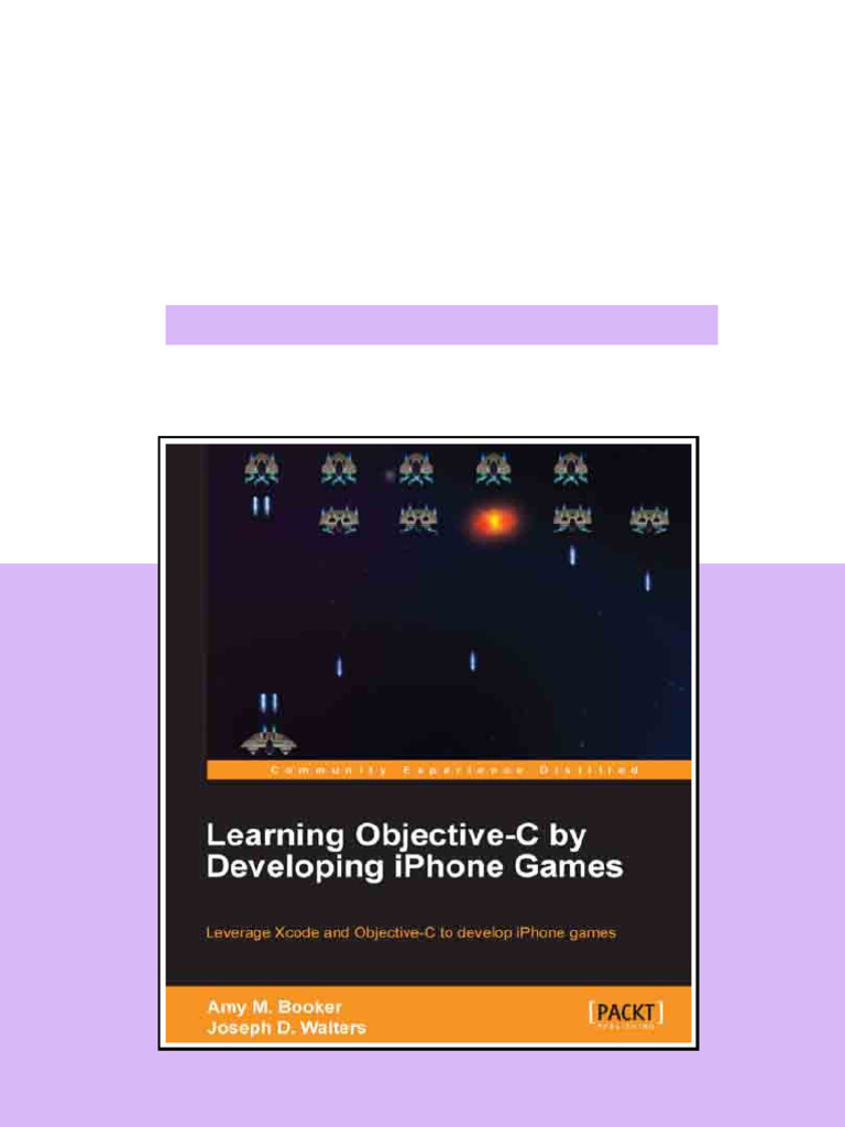 Learning Objective C by Developing iPhone Games 1st Edition Edition Amy M. Booker full | PDF | Ios