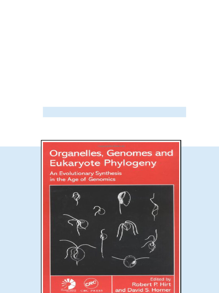 Organelles Genomes and Eukaryote Phylogeny An Evolutionary Synthesis in ...