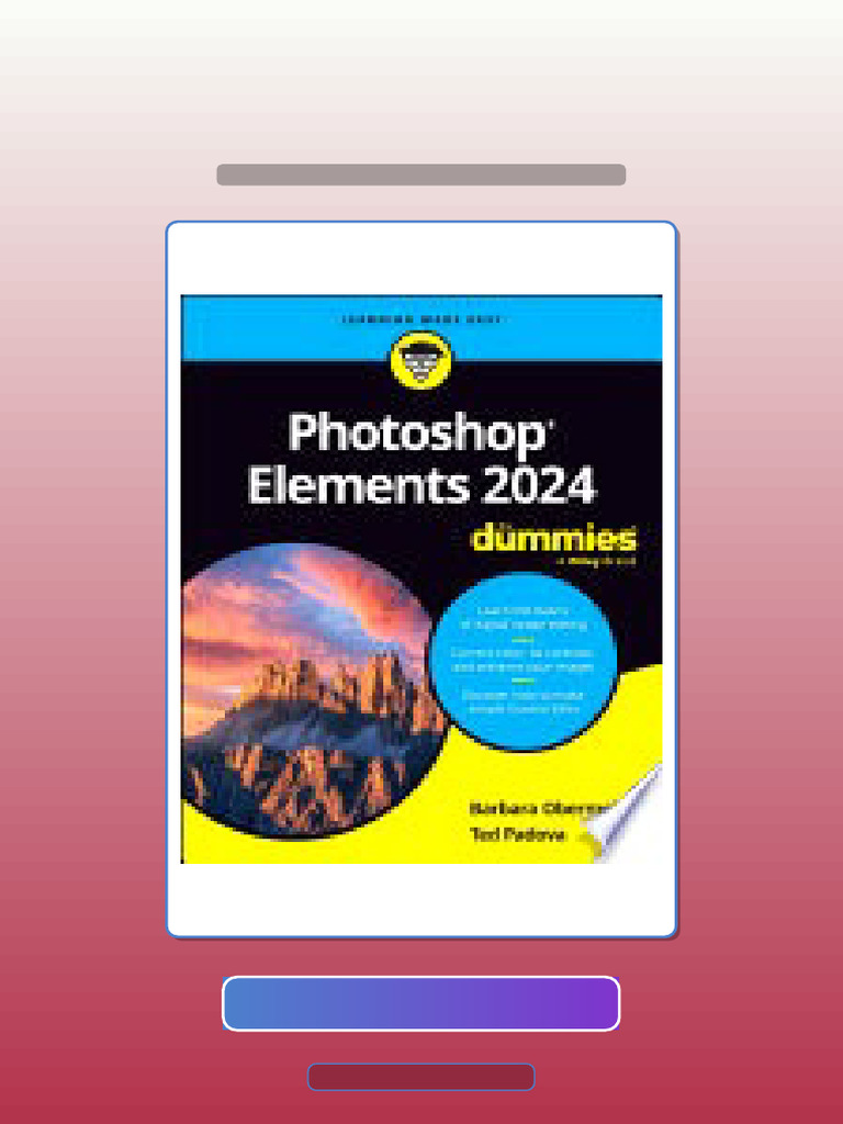 Test Bank for Photoshop Elemens 2024 for Dummis 1st Edition HQ File ...