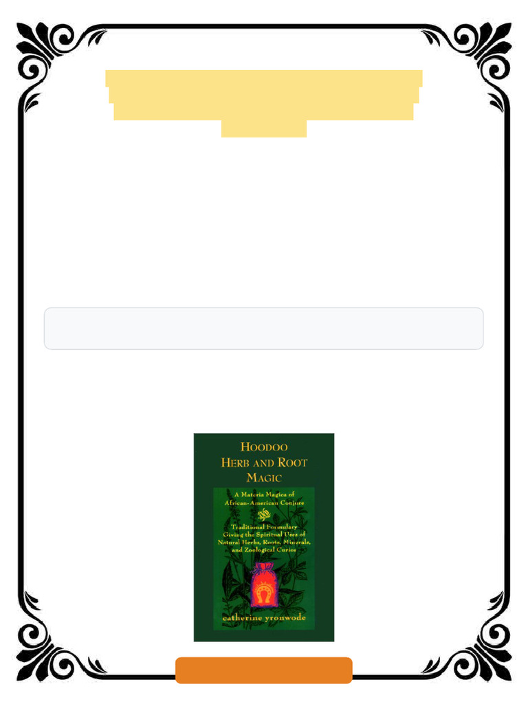 Hoodoo Herb and Root Magic A Materia Magica of African American Conjure ...