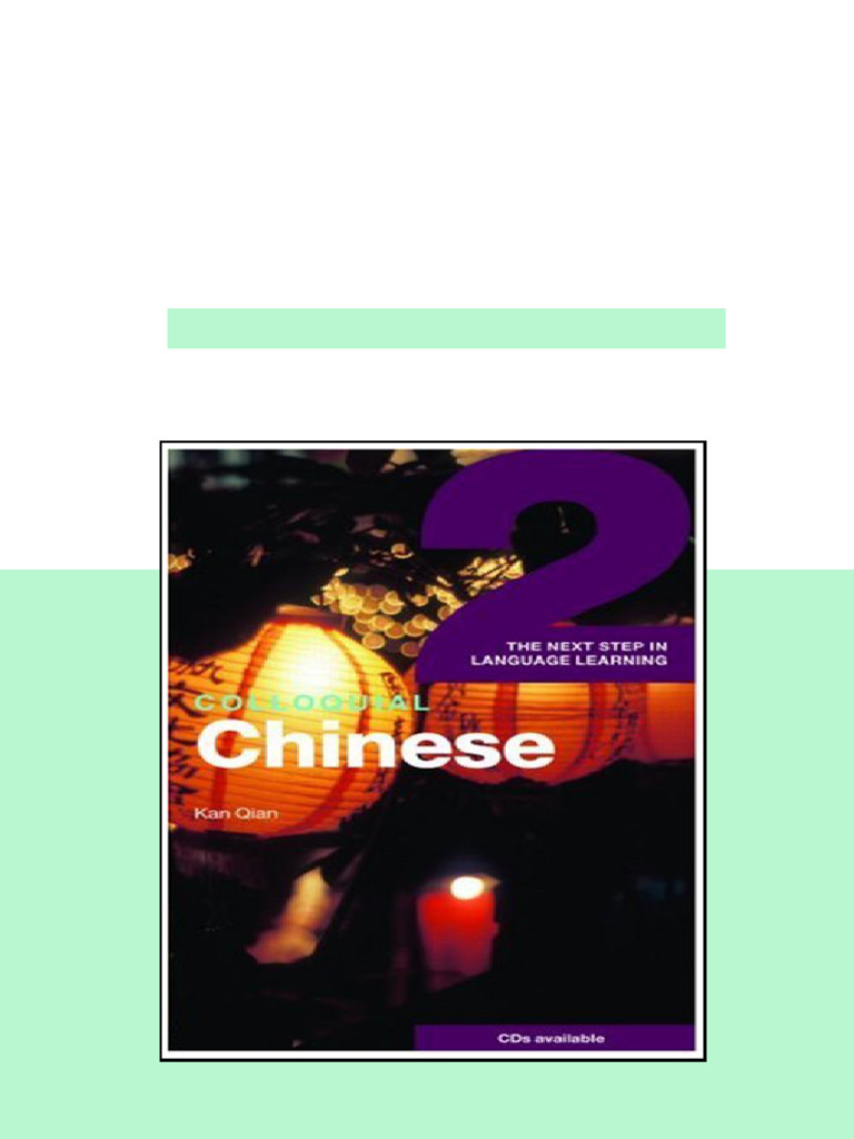 Colloquial Mandarin Chinese 2 The Next Step in Language Learning Kan ...