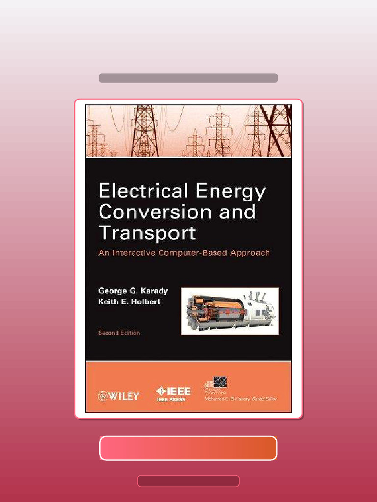 Test Bank For Electrical Energy Conversion and Transport An Interactive ...