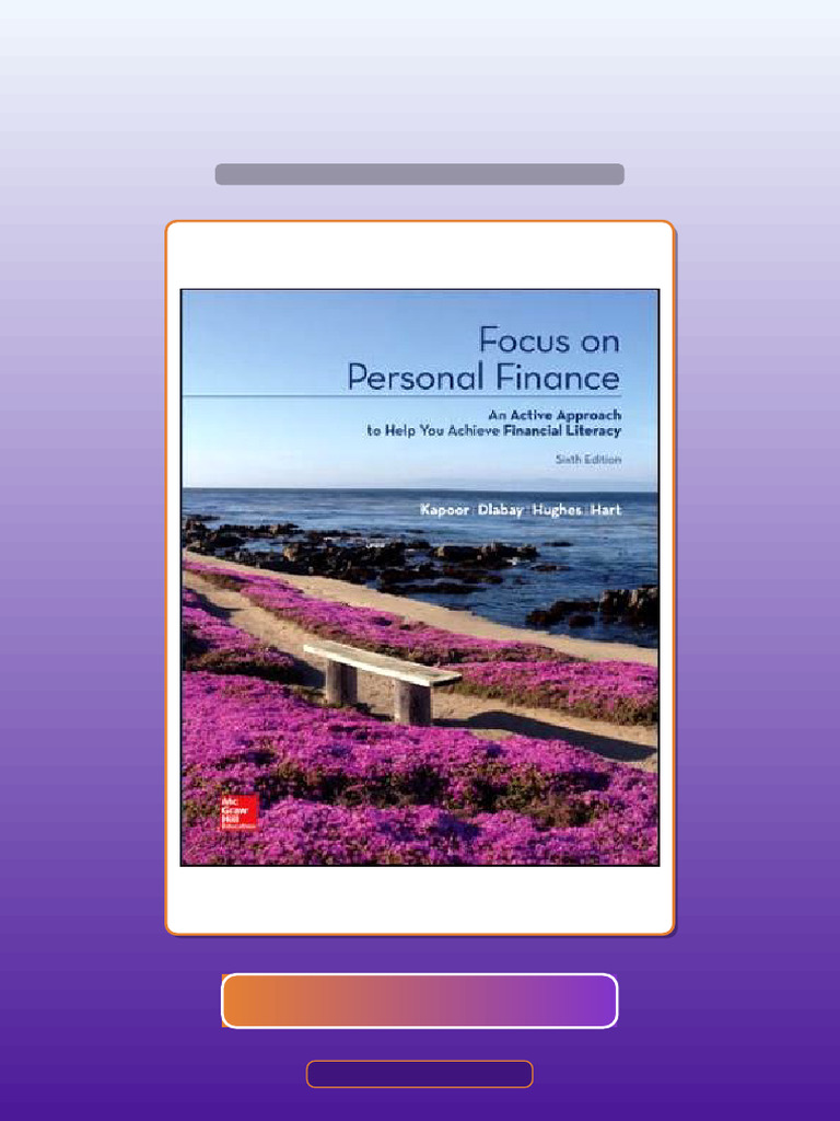 Focus On Personal Finance 6th Edition Jack Kapoor Les Dlabay Robert J ...