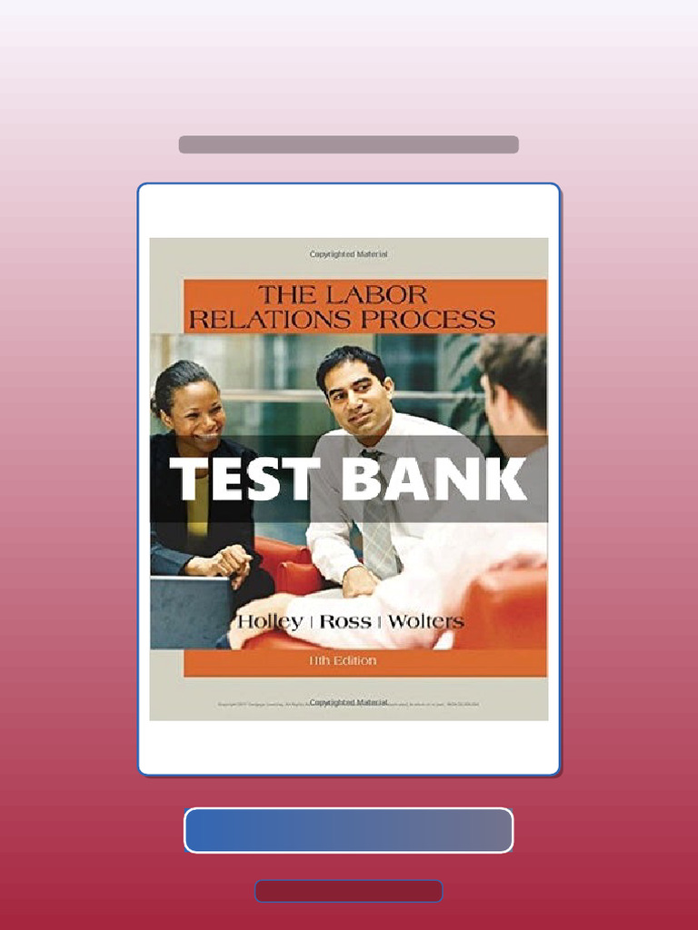 The Labor Relations Process 11th Edition Holley Ebook and TestBank ...