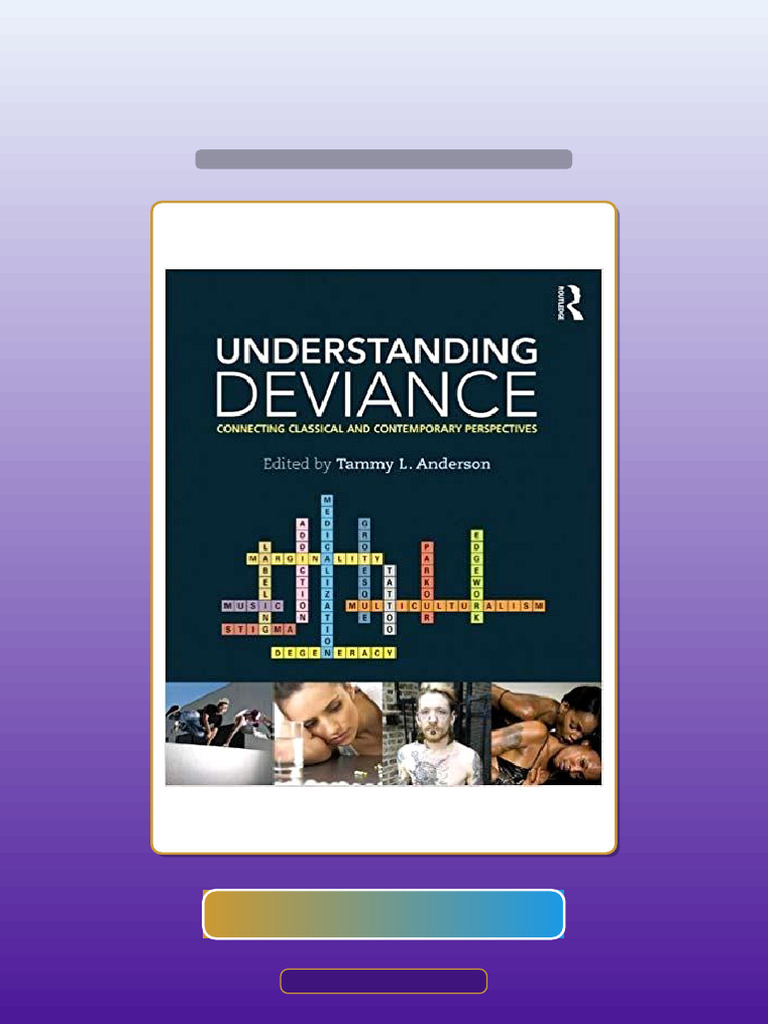 Test Bank for Understanding Deviance Connecting Classical and ...