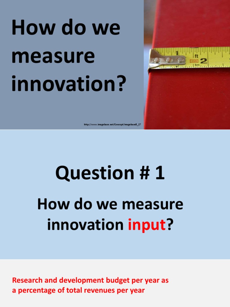 Measuring Innovation: Inputs, Processes, Outputs | PDF | Twitter ...