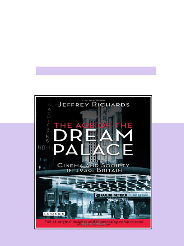 The Age of The Dream Palace Cinema and Society in 1930s Britain Jeffrey ...