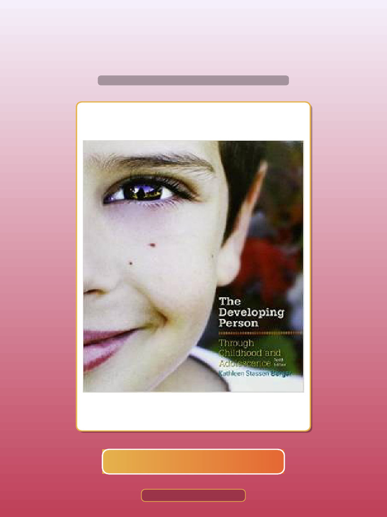 Developing Person Through Childhood Adolescence 10th Edition Berger ...