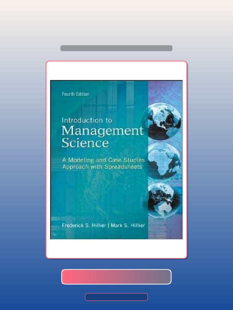 Introduction to Management Science a Modeling and Case Studies Approach ...