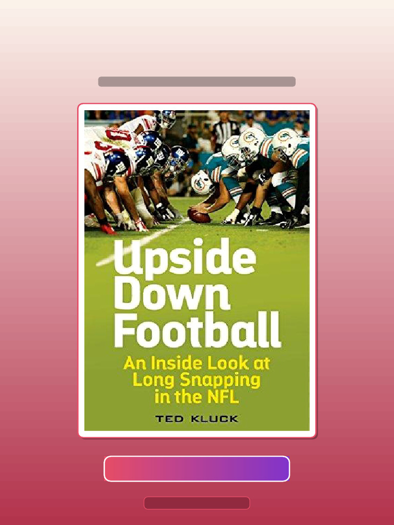 Test Bank For Upside Down Football An Inside Look at Long Snapping in ...
