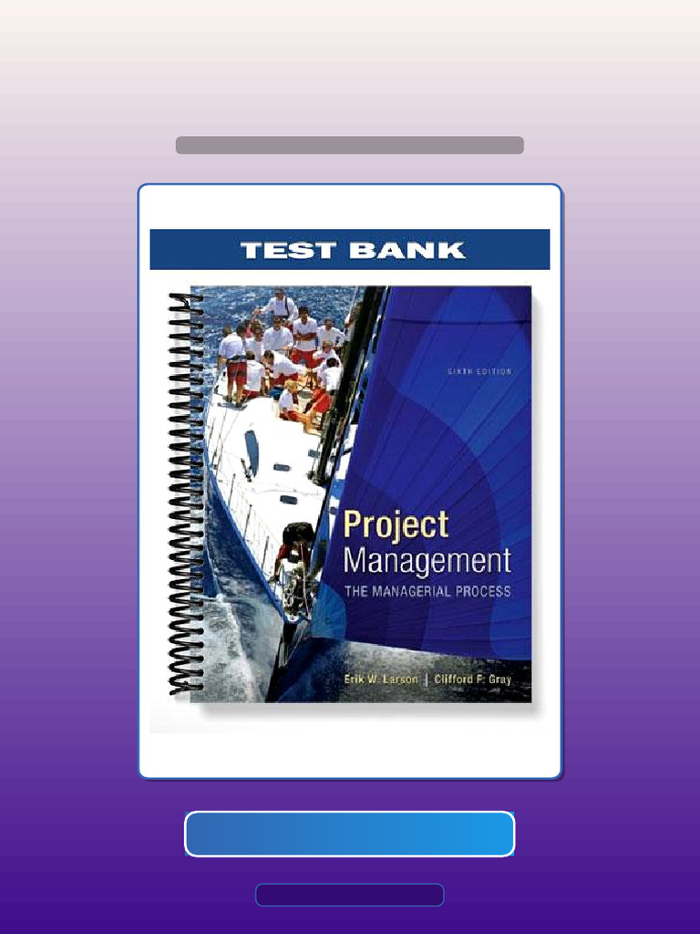 Project Management The Managerial Process 6th Edition by Larson Test ...
