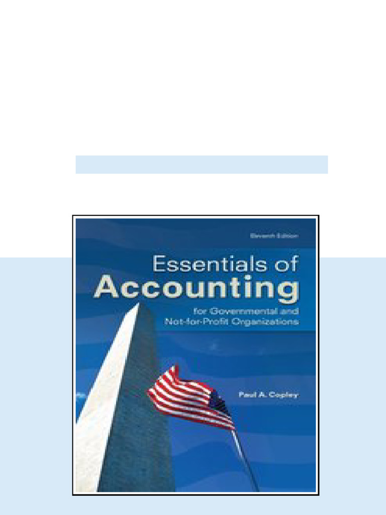 Essentials of Accounting for Governmental and Not-for-Profit Organizations Copley 11th Edition ...