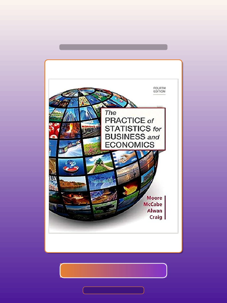 The Practice of Statistics For Business and Economics 4th Edition by ...