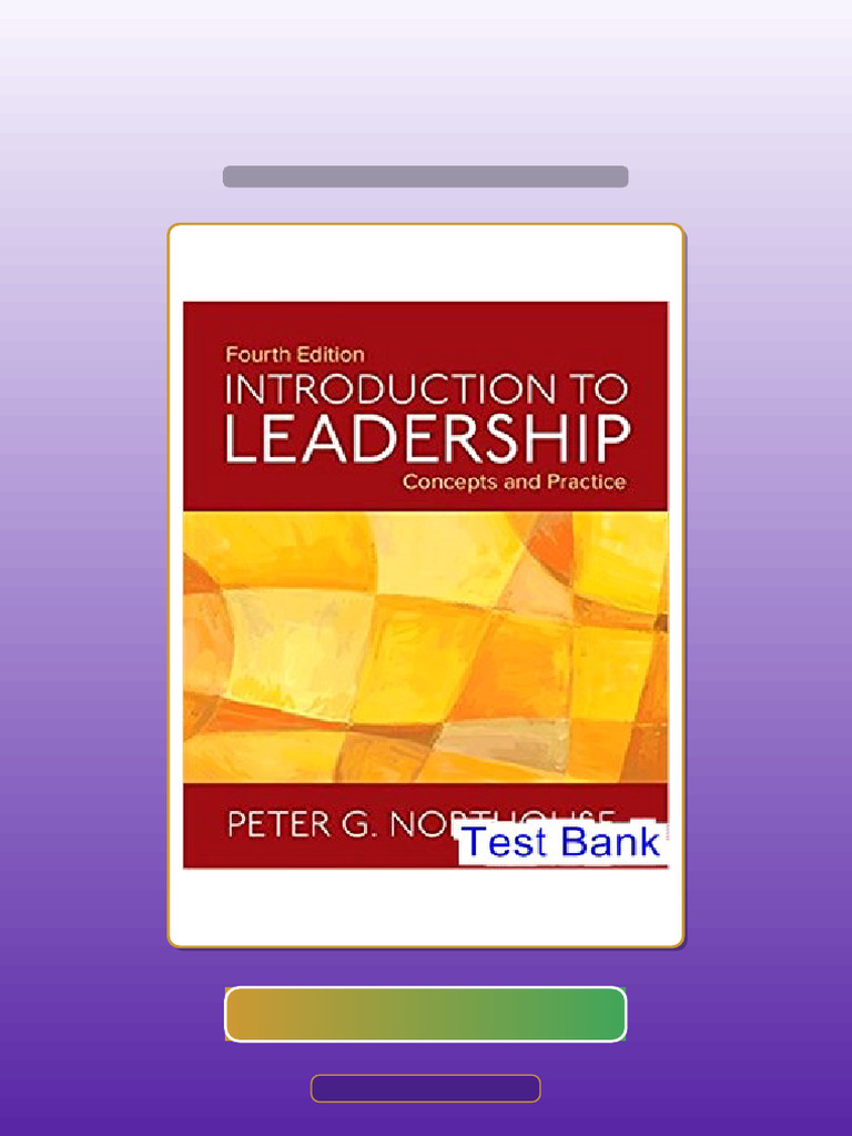 Introduction to Leadership Concepts and Practice 4th Edition Northouse ...