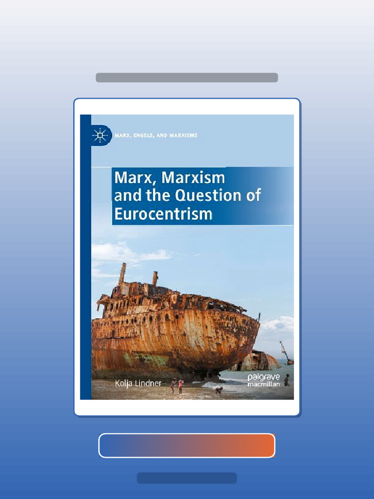 Test Bank For Marx Marxism and The Question of Eurocentrism Kolja ...