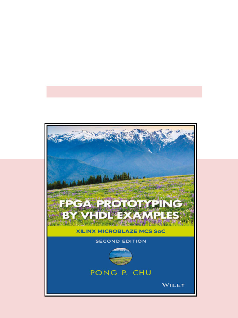 FPGA Prototyping by VHDL Examples Xilinx MicroBlaze MCS SoC 2nd Edition byPong P. Chu updated ...