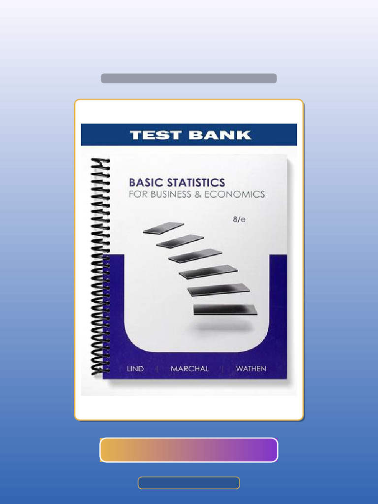 Basic Statistics For Business Economics 8th Edition by Lind Test Bank ...