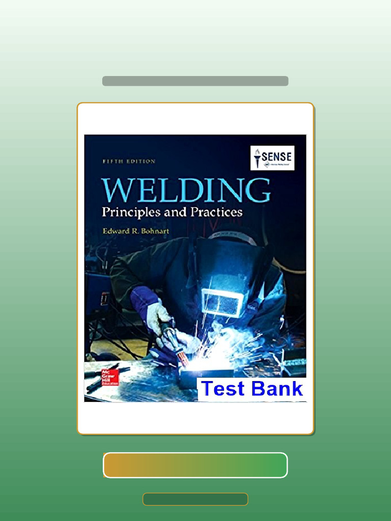 Test Bank For Welding Principles and Practices 5th Edition Bohnart Exam ...