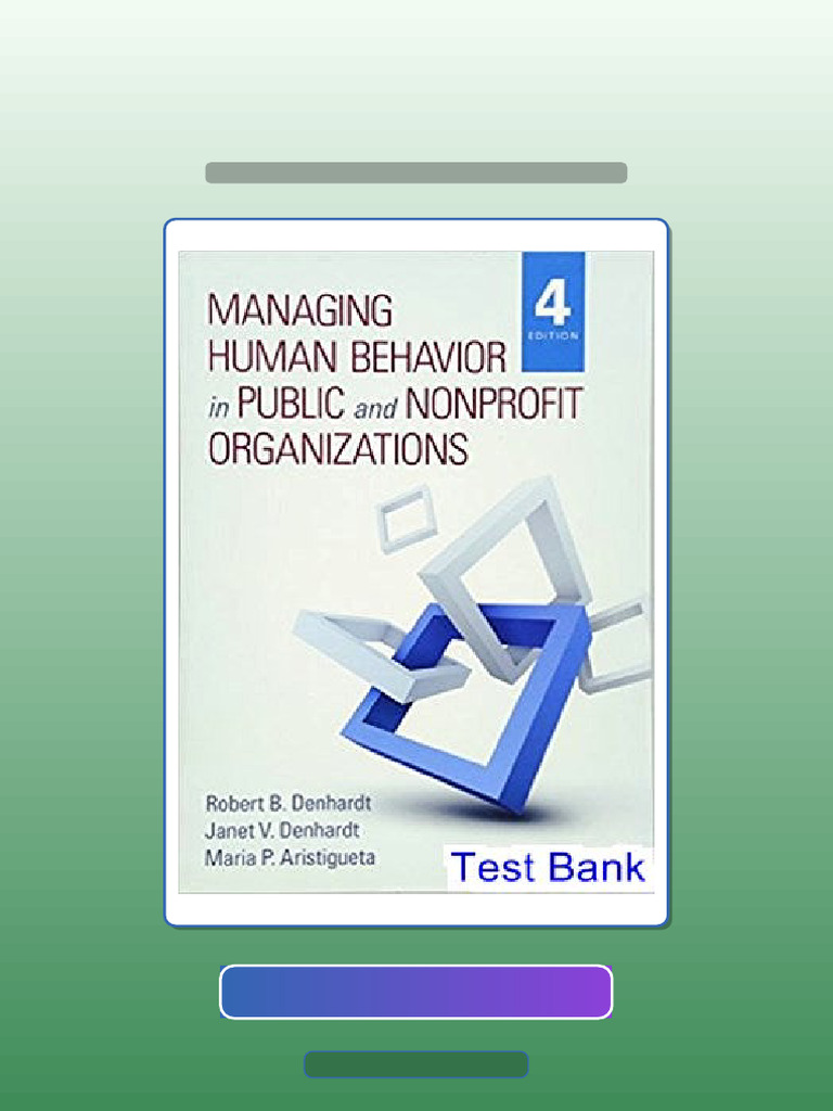 Test Bank of Managing Human Behavior in Public and Nonprofit ...