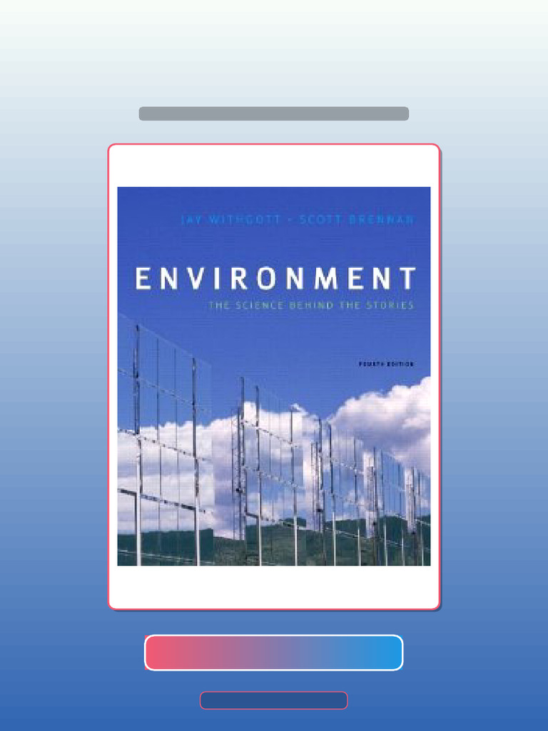 Environment the Science Behind the Stories 4th Edition Withgott eBook ...