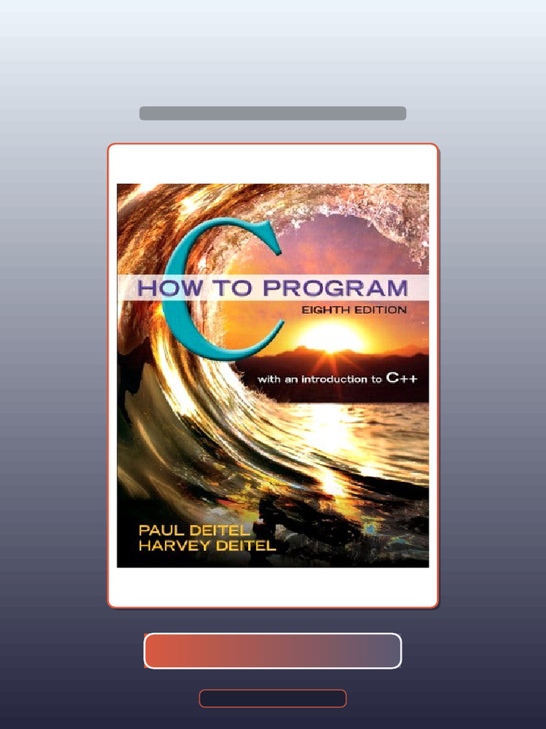 Test Bank of C How to Program 8th Edition Paul J Deitel Harvey Deitel ...
