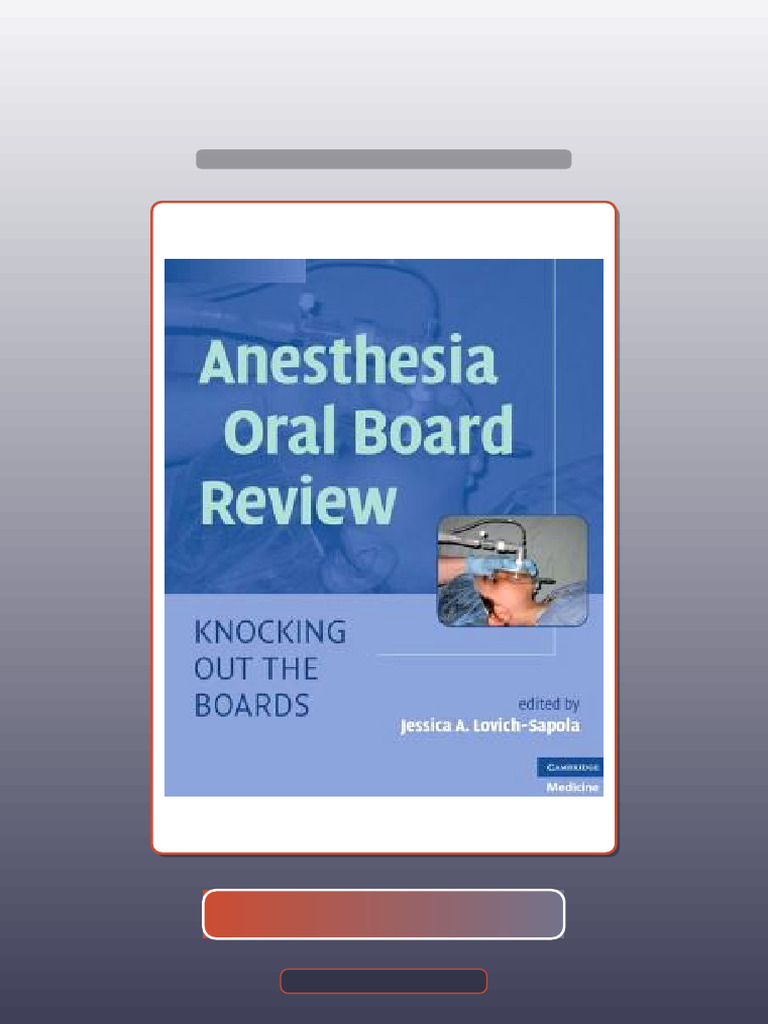 Test Bank For Anesthesia Oral Board Review Knocking Out The Boards ...