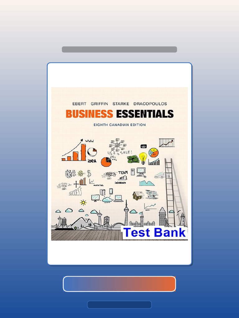 Test Bank For Business Essentials Canadian 8th Edition Ebert Exam Prep ...