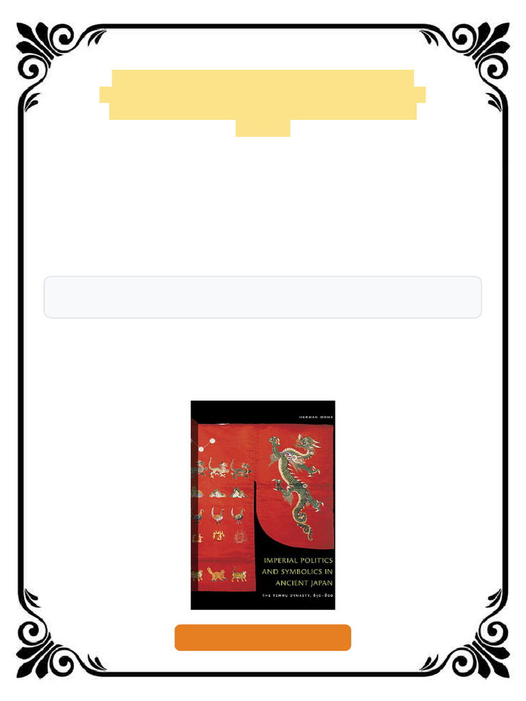 Imperial Politics and Symbolics in Ancient Japan The Tenmu Dynasty 650 ...