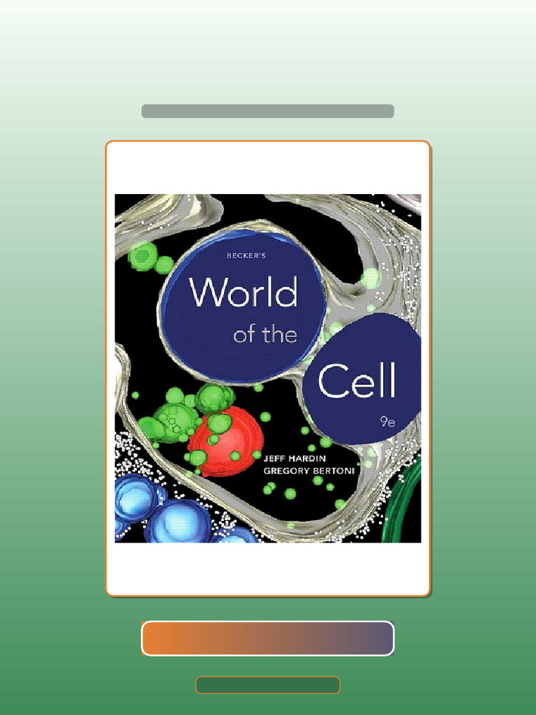 Test Bank for Beckers World of the Cell 9th Edition Hardin HQ File Exam ...
