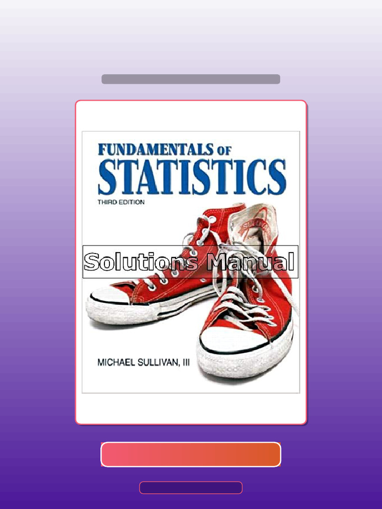 Test Bank for Fundamentals of Statistics 3rd Edition Sullivan Exam Prep ...