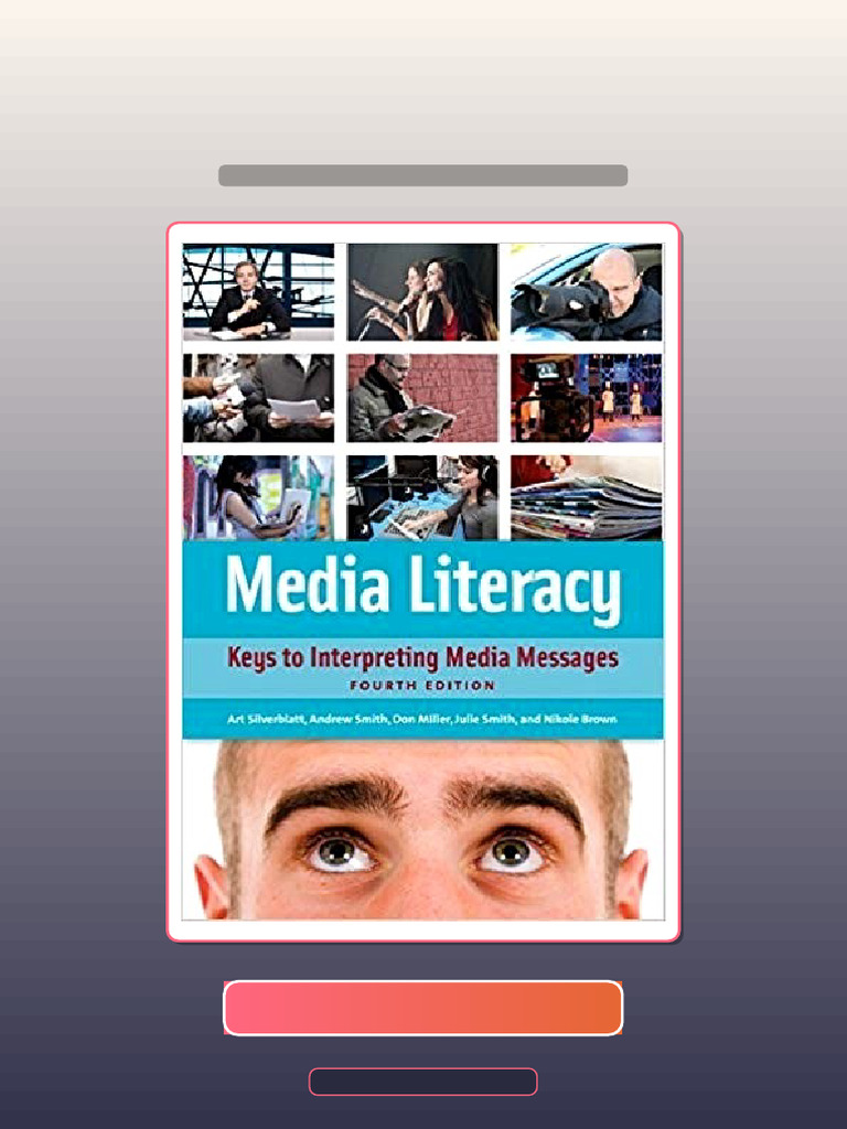 Media Literacy Keys to Interpreting Media Messages 4th Edition eBook ...