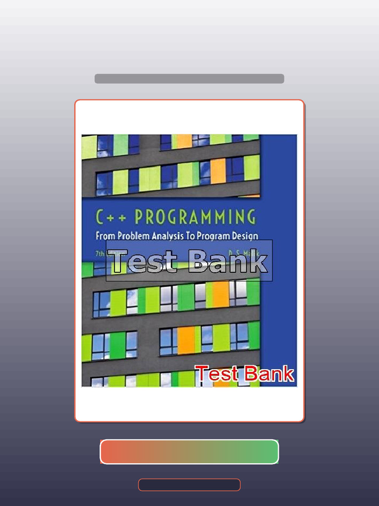 Test Bank For C Programming From Problem Analysis To Program Design 7th ...