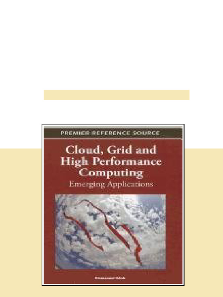 Cloud Grid and High Performance Computing Emerging Applications 1st Edition Emmanuel Udoh ...
