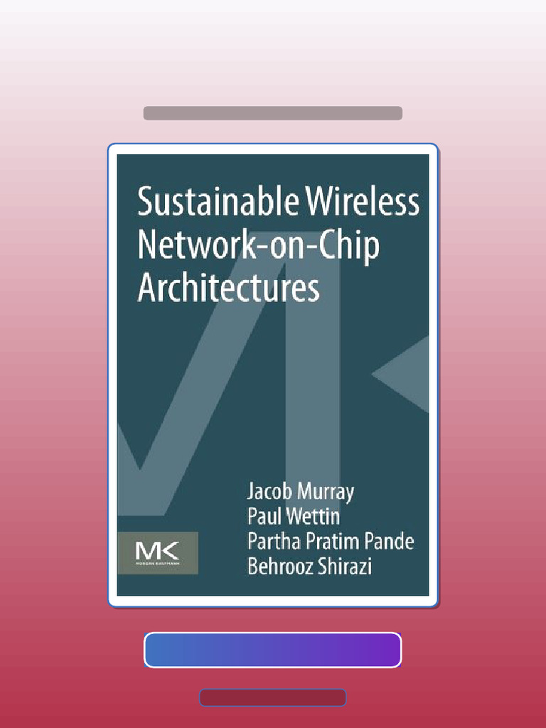 Test Bank for Sustainable Wireles NetworkOnchip Architecturs 1st ...