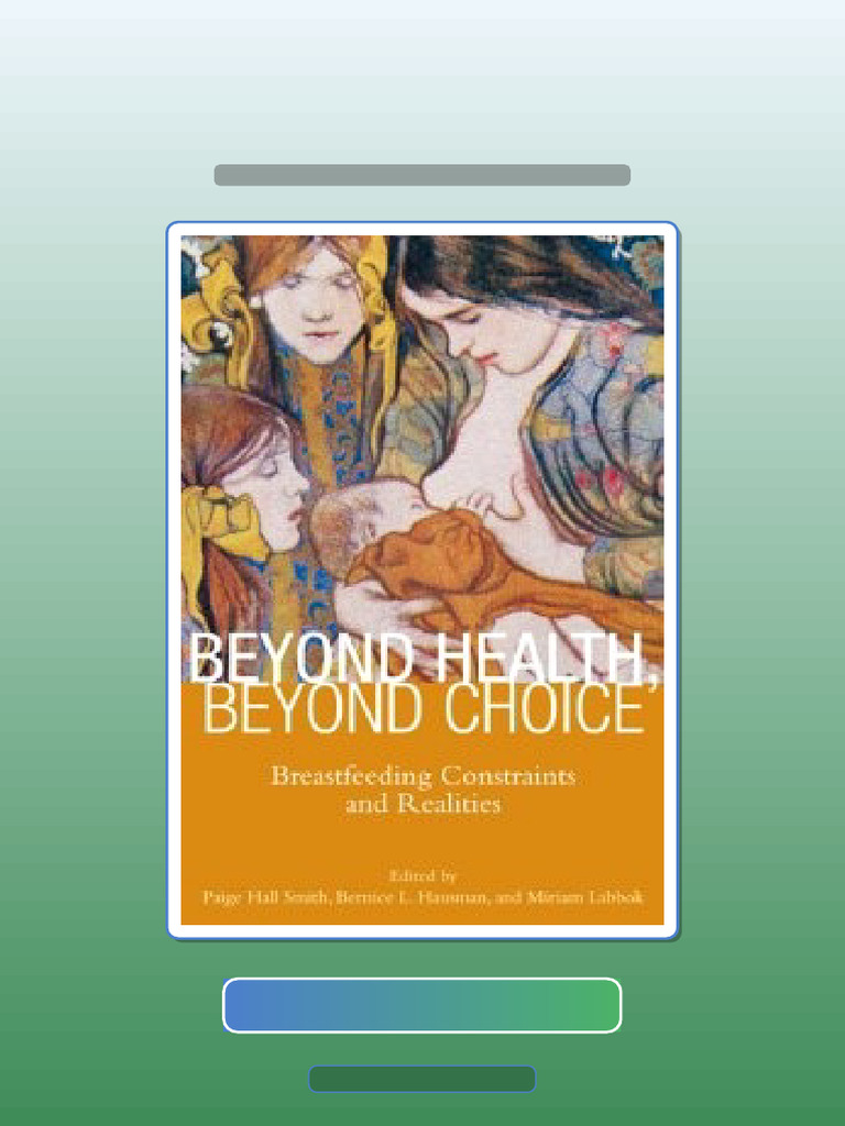Test Bank For Beyond Health Beyond Choice Breastfeeding Constraints and ...